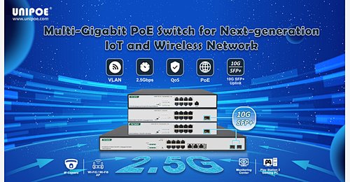 Multi-Gigabit PoE Switch for Next-generation IoT and Wireless Network-Unipoe