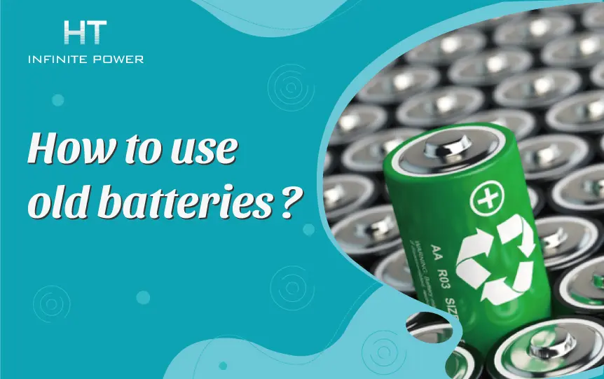 How To Use Old Lithium Batteries