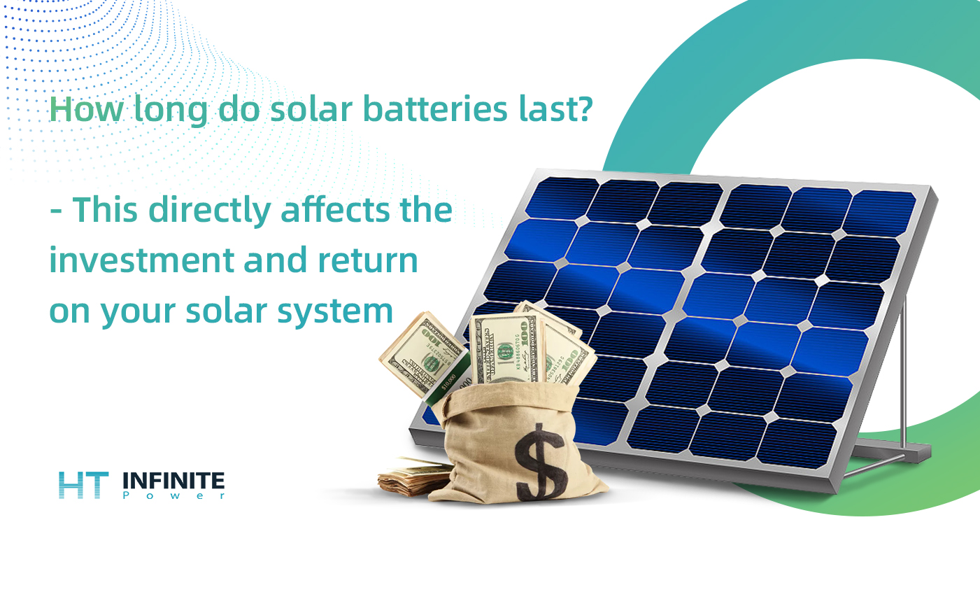 How Long Do Solar Batteries Last? - HT infinitepower