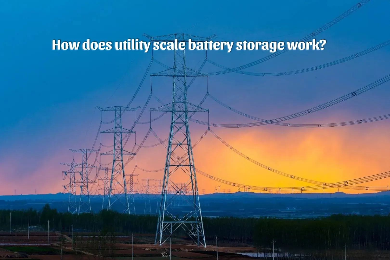 How Does Utility Scale Battery Storage Work?