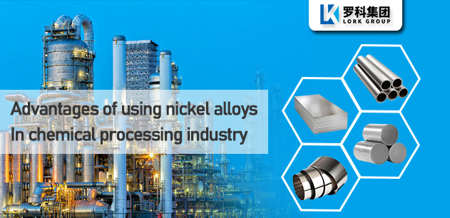 Advantages of using nickel alloys in chemical processing industry ...